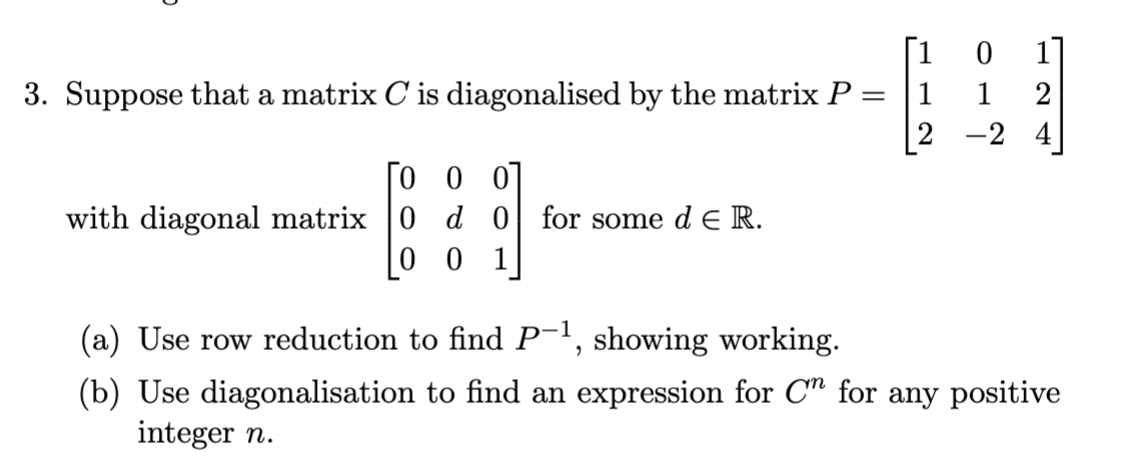Solved Suppose that a matrix C ﻿is diagonalised by the | Chegg.com