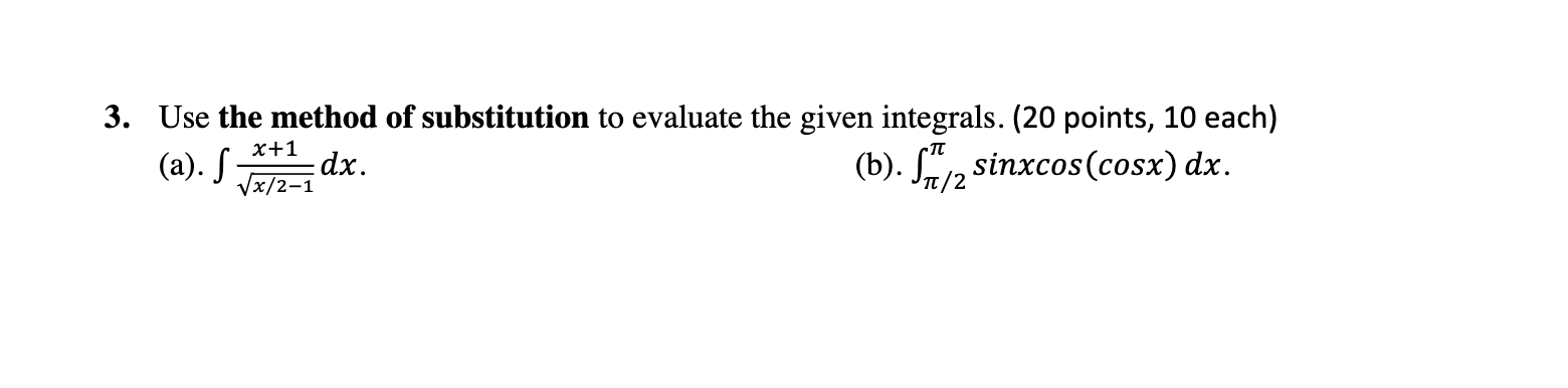Solved Use the method of substitution to evaluate the given | Chegg.com Solved Use the method of substitution to evaluate the given | Chegg.com