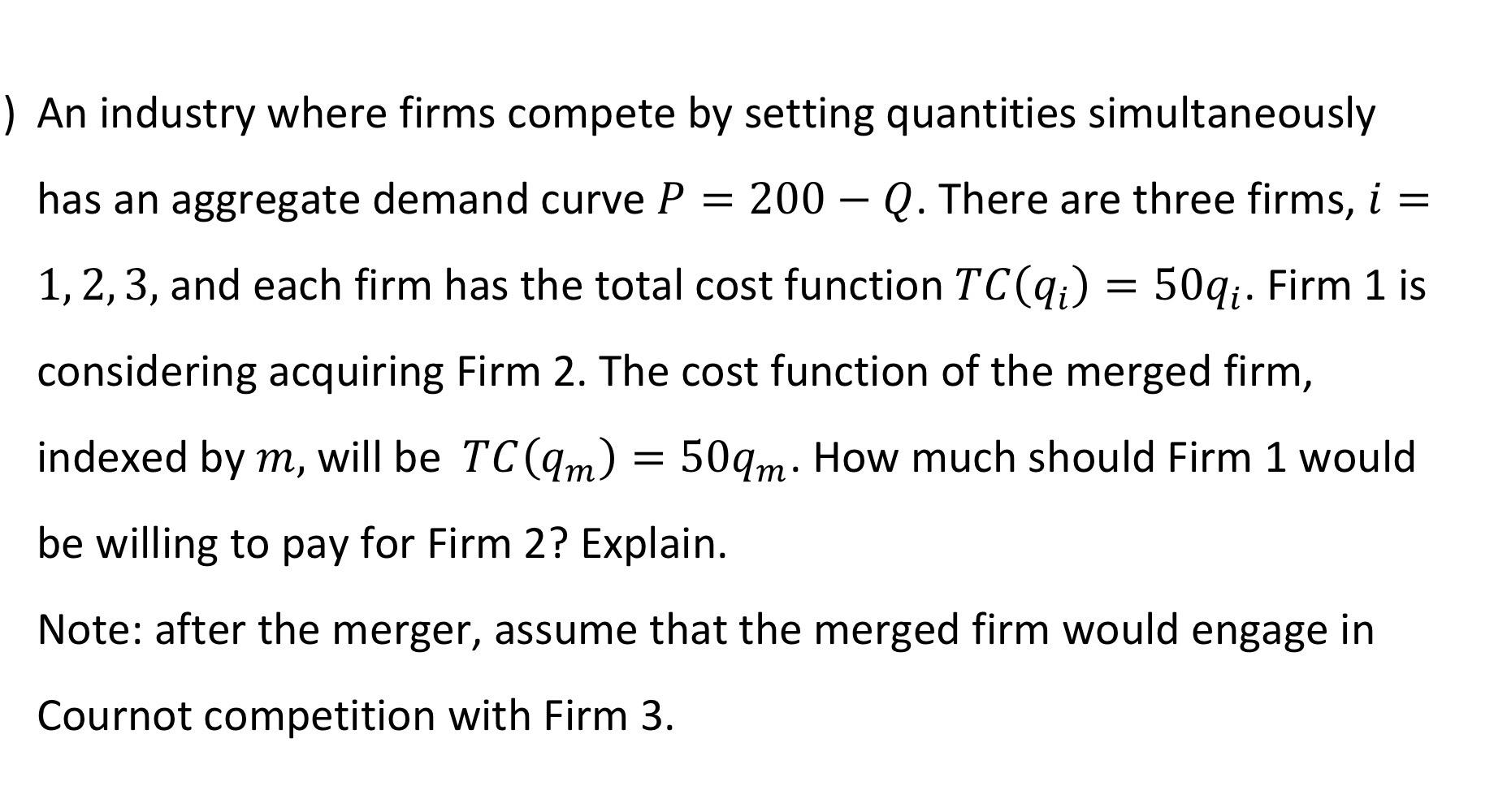 Solved An industry where firms compete by setting quantities | Chegg.com
