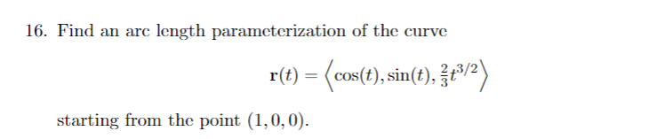 Solved 16. Find an arc length parameterization of the curve | Chegg.com