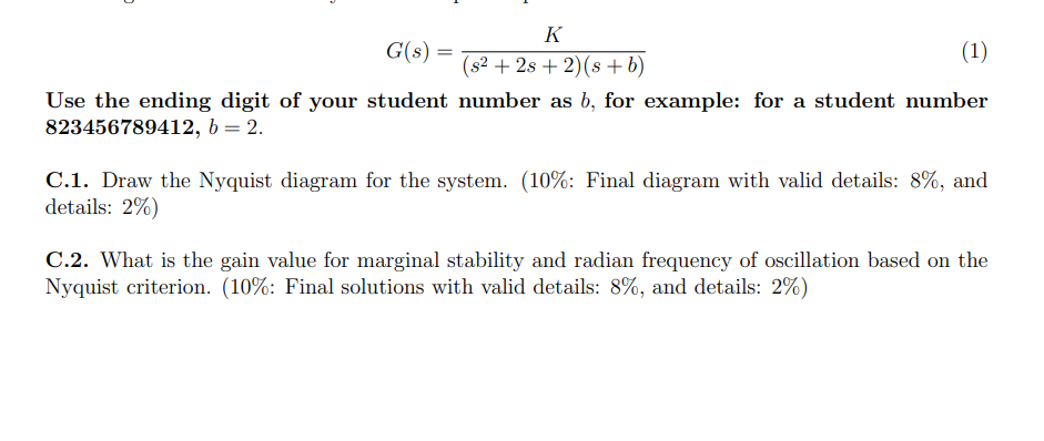 Solved G(s)=(s2+2s+2)(s+b)K Use the ending digit of your | Chegg.com