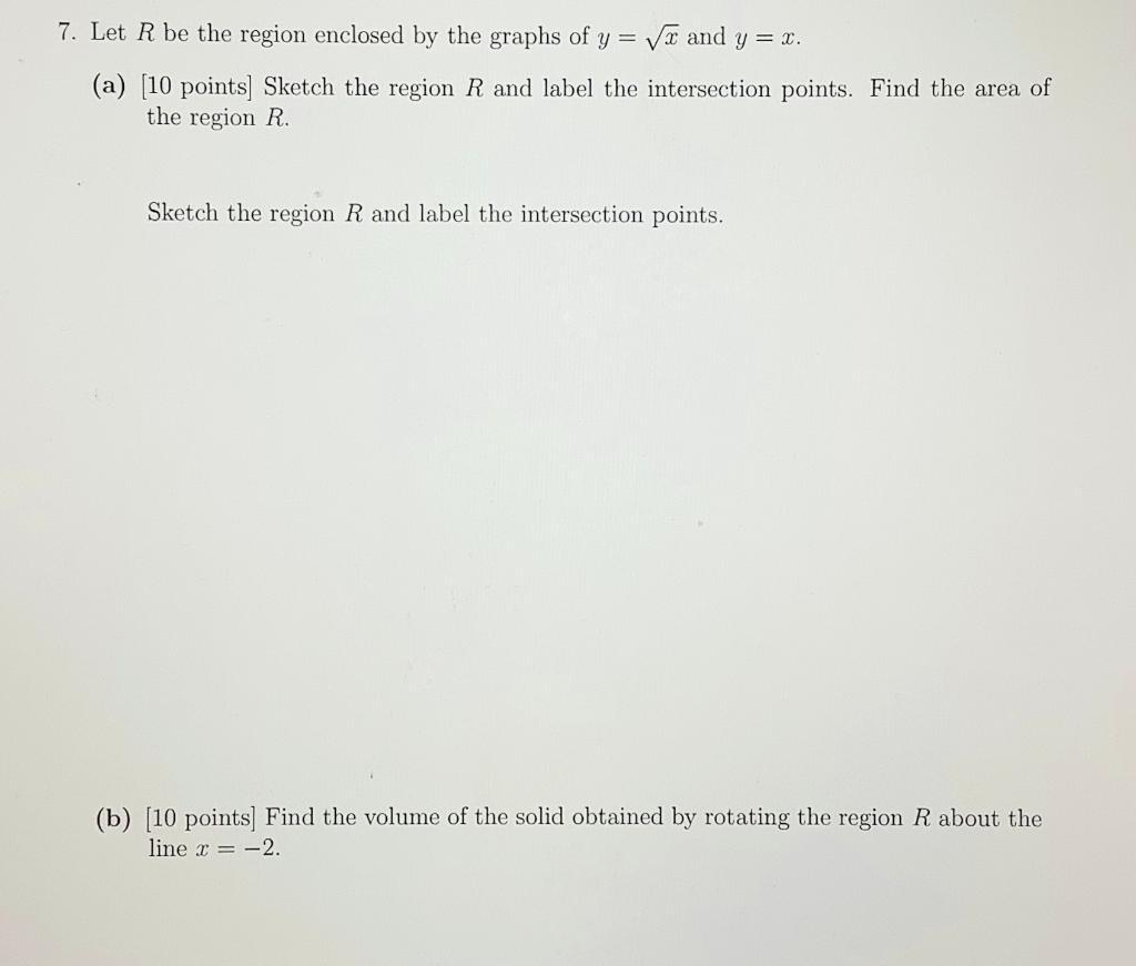 Solved 7. Let R be the region enclosed by the graphs of y=x | Chegg.com