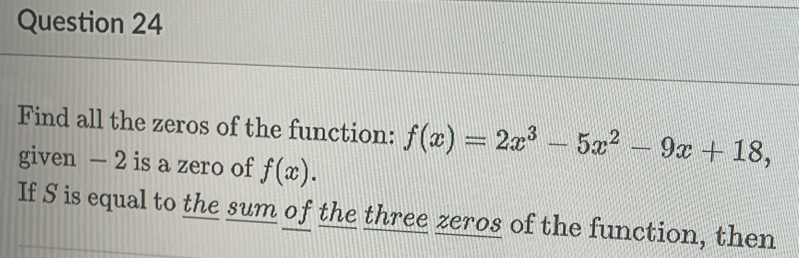 Solved Question 24Find all the zeros of the function: | Chegg.com