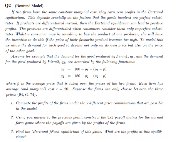 Solved Q2 (Bertrand Model) If two firms have the same | Chegg.com