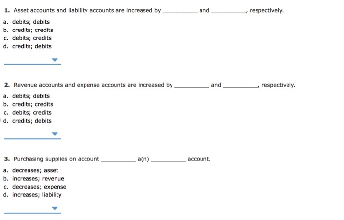 Solved 1. Asset accounts and liability accounts are | Chegg.com