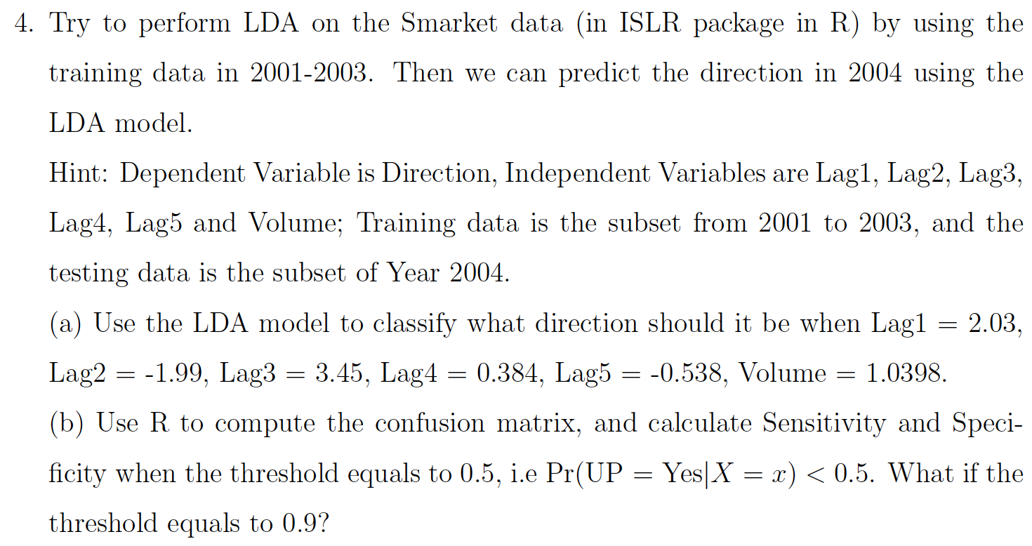 4. Try to perform LDA on the Smarket data (in ISLR | Chegg.com
