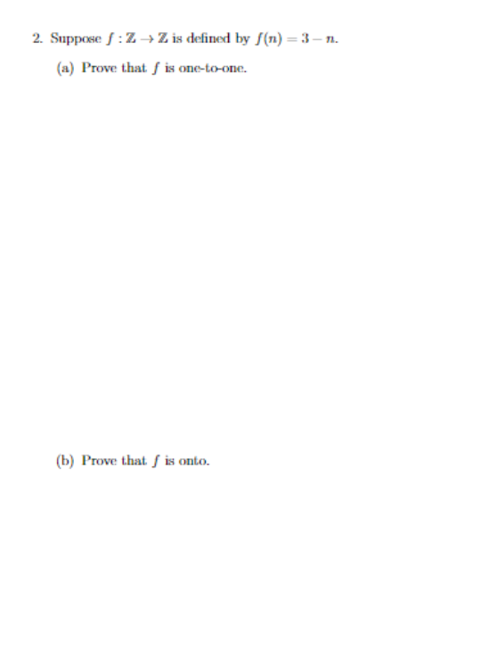 Solved 2. Suppose f:Z→Z is defined by f(n)=3−n. (a) Prove | Chegg.com