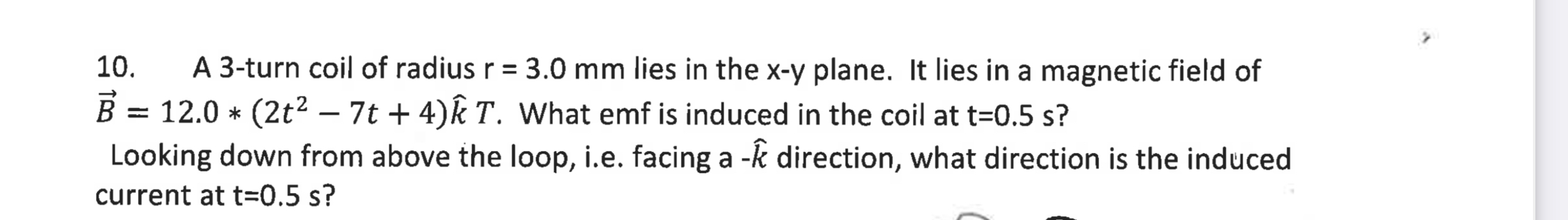 Solved 10 A 3 Turn Coil Of Radius R 3 0 Mm Lies In The X−y