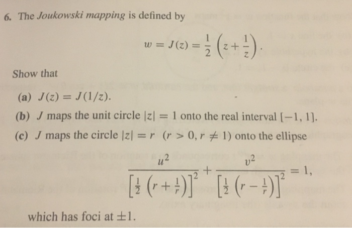 Solved 6. The Joukowski mapping is defined by Show that (b) | Chegg.com