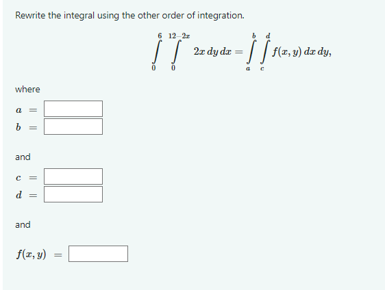 Rewrite the integral using the other order of | Chegg.com