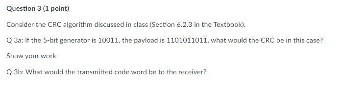 Solved Question 3 (1 point) Consider the CRC algorithm | Chegg.com
