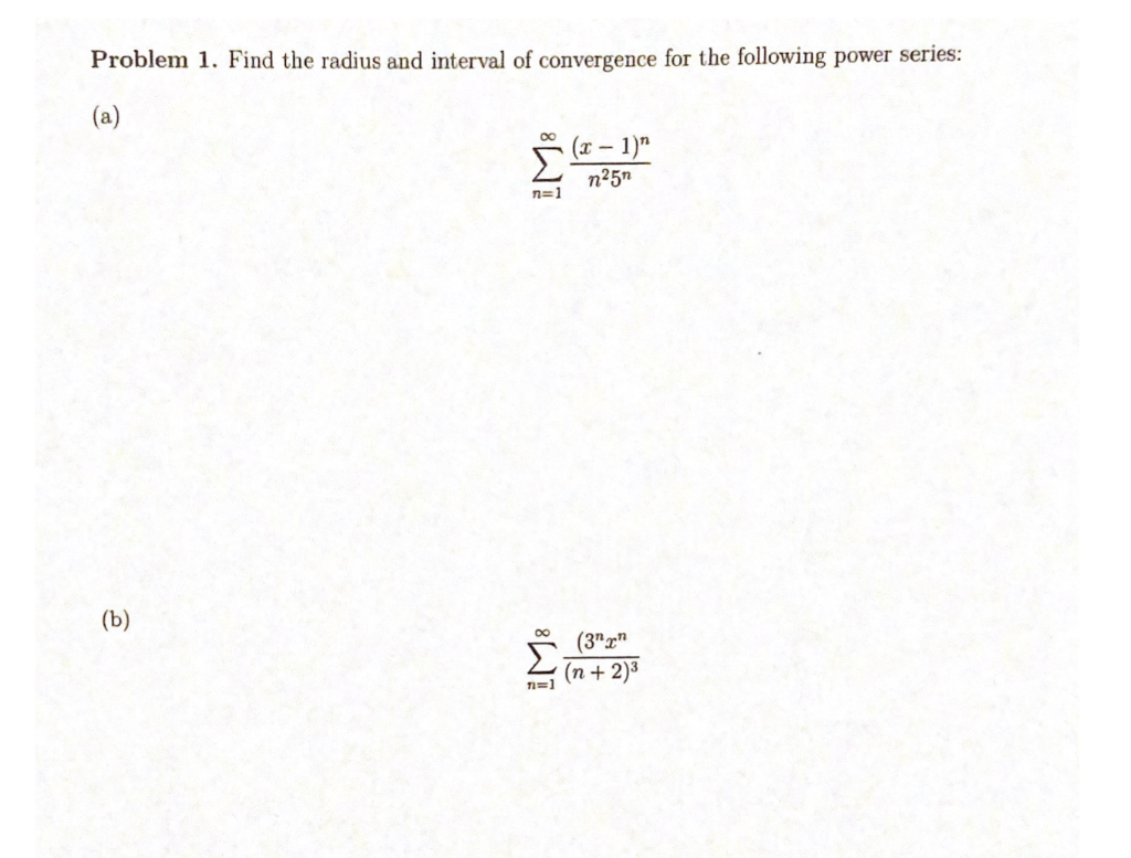 Solved Problem 1. Find the radius and interval of | Chegg.com