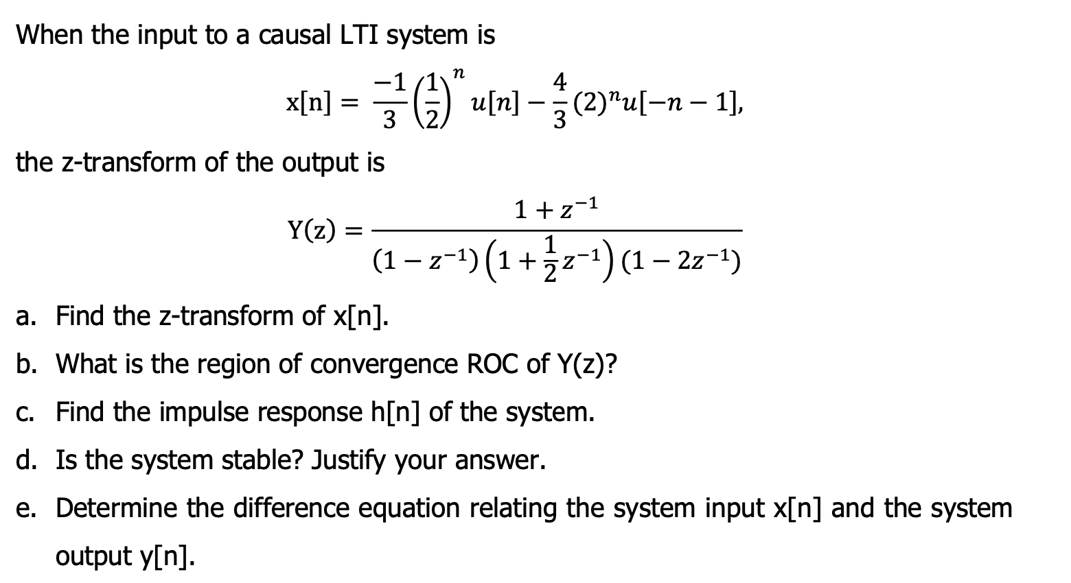 Solved When the input to a causal LTI system is x[n] = = | Chegg.com
