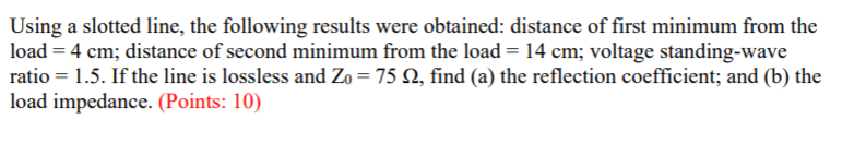 Solved Using a slotted line, the following results were | Chegg.com
