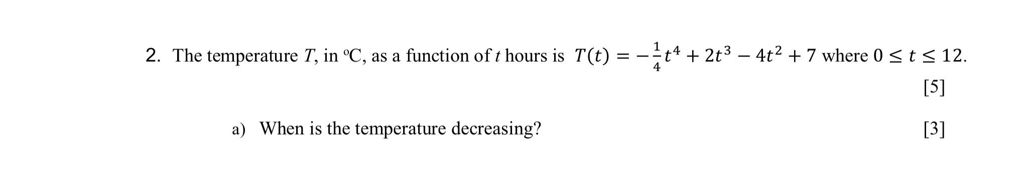 Solved 2. The temperature T, in °C, as a function of t hours | Chegg.com
