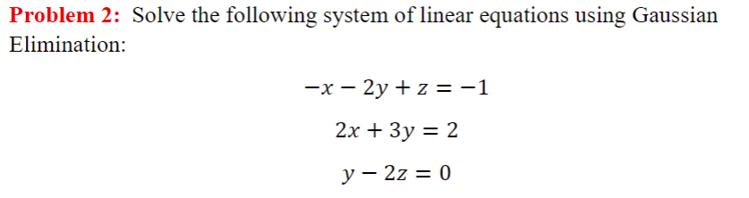 Solved Problem 2: Solve the following system of linear | Chegg.com