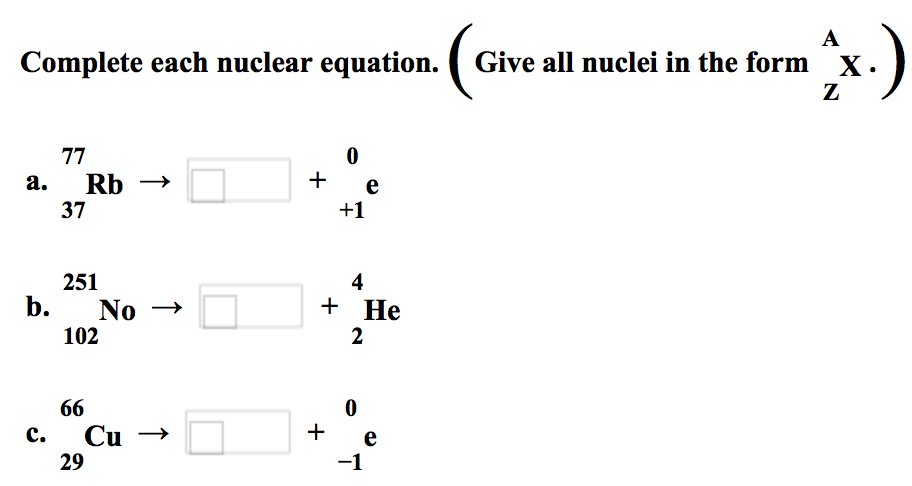 Solved Complete each nuclear equation. ( Give all nuclei in | Chegg.com