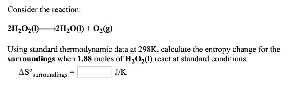 Solved Consider the reaction: 2H202)2H20(l)+ 02(g) Using | Chegg.com