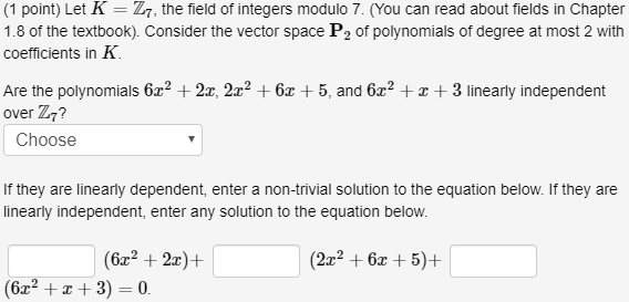 Solved (1 point) Let K = Z7, the field of integers modulo 7. | Chegg.com