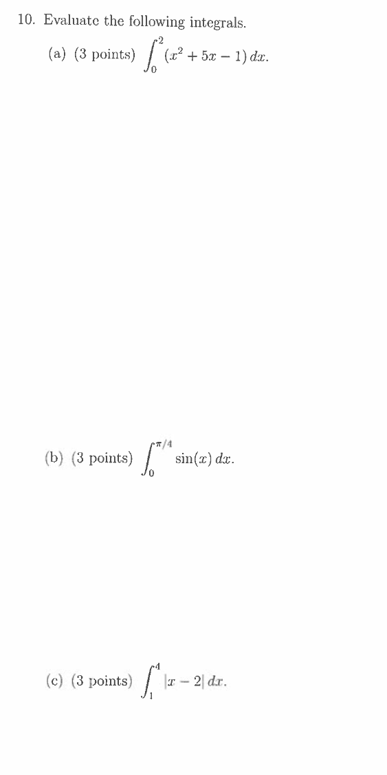 Solved 10. Evaluate the following integrals. (a) (3 points) | Chegg.com