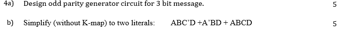 Solved 4a) Design odd parity generator circuit for 3 bit | Chegg.com