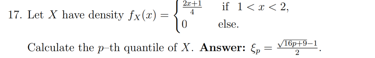 Solved 17. Let X have density fx(x) = 2x+1 4 if 1