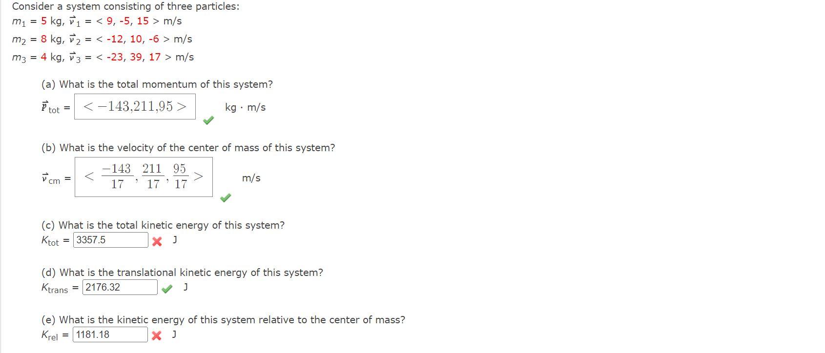 Solved Consider a system consisting of three particles: m1=5 | Chegg.com Solved Consider a system consisting of three particles: m1=5 | Chegg.com