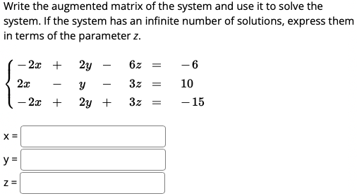 Solved Write the augmented matrix of the system and use it | Chegg.com