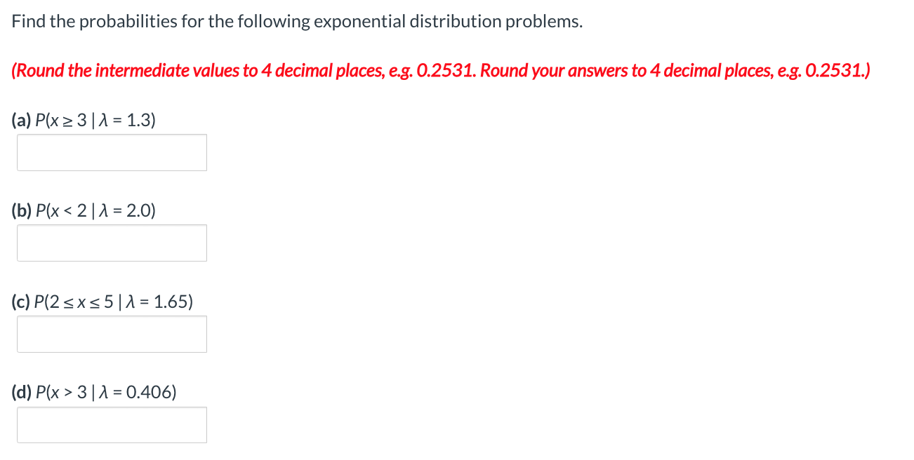 Solved Find the probabilities for the following exponential | Chegg.com