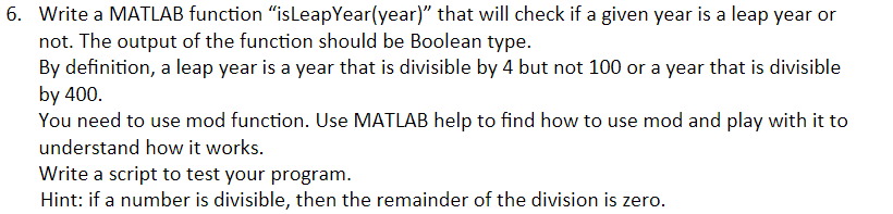 Solved 6. Write a MATLAB function “isleapYear(year)” that | Chegg.com