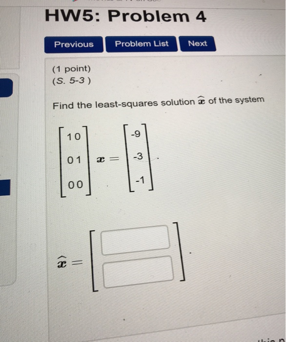 Solved HW5: Problem 4 Previous Problem List Noxt (1 point) | Chegg.com