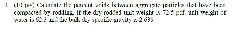 Solved 3. (10 pts) Calculate the percent voids between | Chegg.com