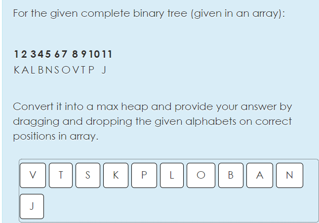 Solved For the given complete binary tree (given in an | Chegg.com