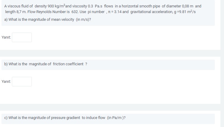 Solved A viscous fluid of density 900 kg/m3 and viscosity | Chegg.com