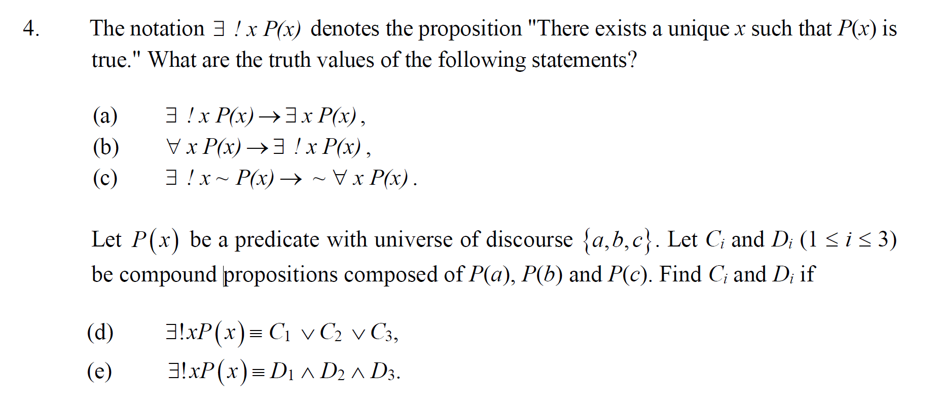 Solved The notation ∃!xP(x) denotes the proposition "There | Chegg.com