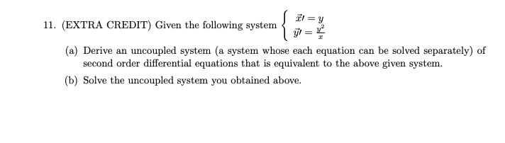 Solved =y 11. (EXTRA CREDIT) Given the following system { | Chegg.com