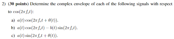 (30 ﻿points) ﻿Determine the complex envelope of each | Chegg.com