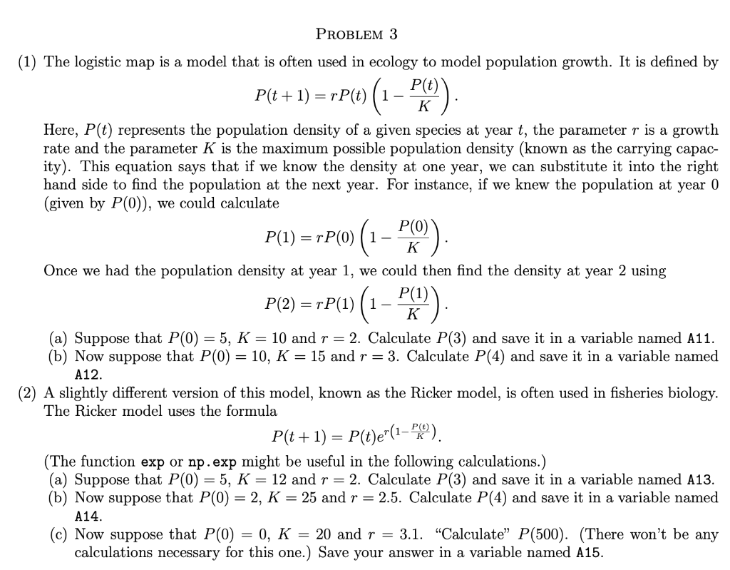 Solved PROBLEM 3 (1) The logistic map is a model that is | Chegg.com