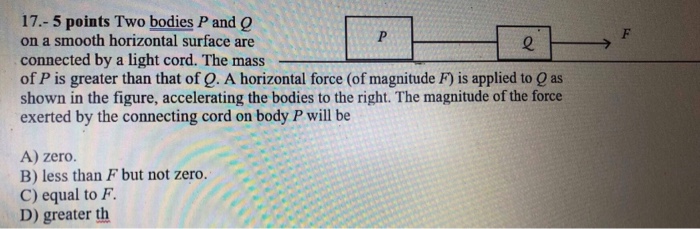 Solved 1.- 5 points If you were to move into outer space far | Chegg.com