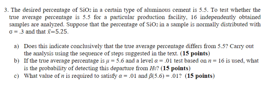 Solved 3. The desired percentage of SiO2 in a certain type | Chegg.com