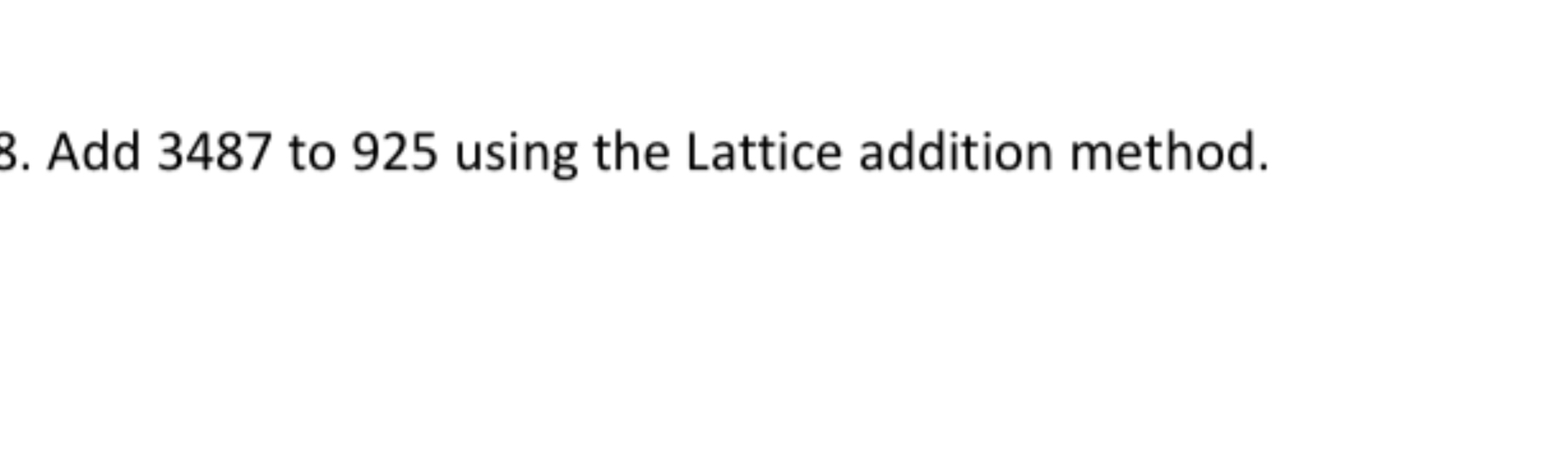 Solved Add 3487 ﻿to 925 ﻿using the Lattice addition method. | Chegg.com