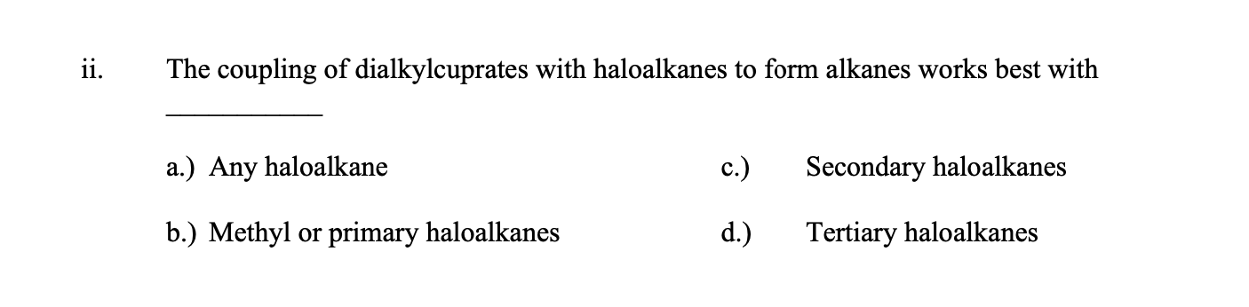 Solved ii. The coupling of dialkylcuprates with haloalkanes | Chegg.com