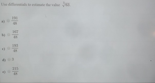 Solved Use differentials to estimate the value 63. d) 3 | Chegg.com