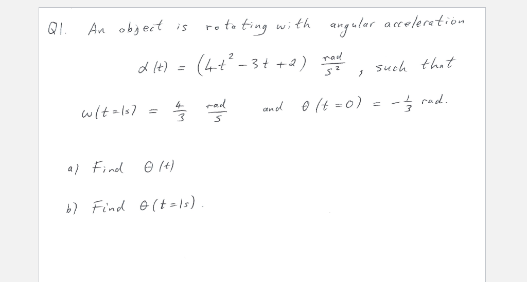 Solved QI. An object is rotating with angular acceleration | Chegg.com