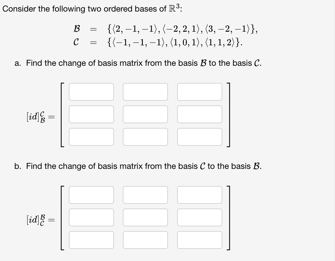 Solved Consider the following two ordered bases of R3 | Chegg.com