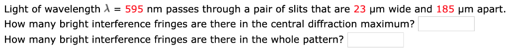 Solved Light of wavelength λ = 595 nm passes through a pair | Chegg.com