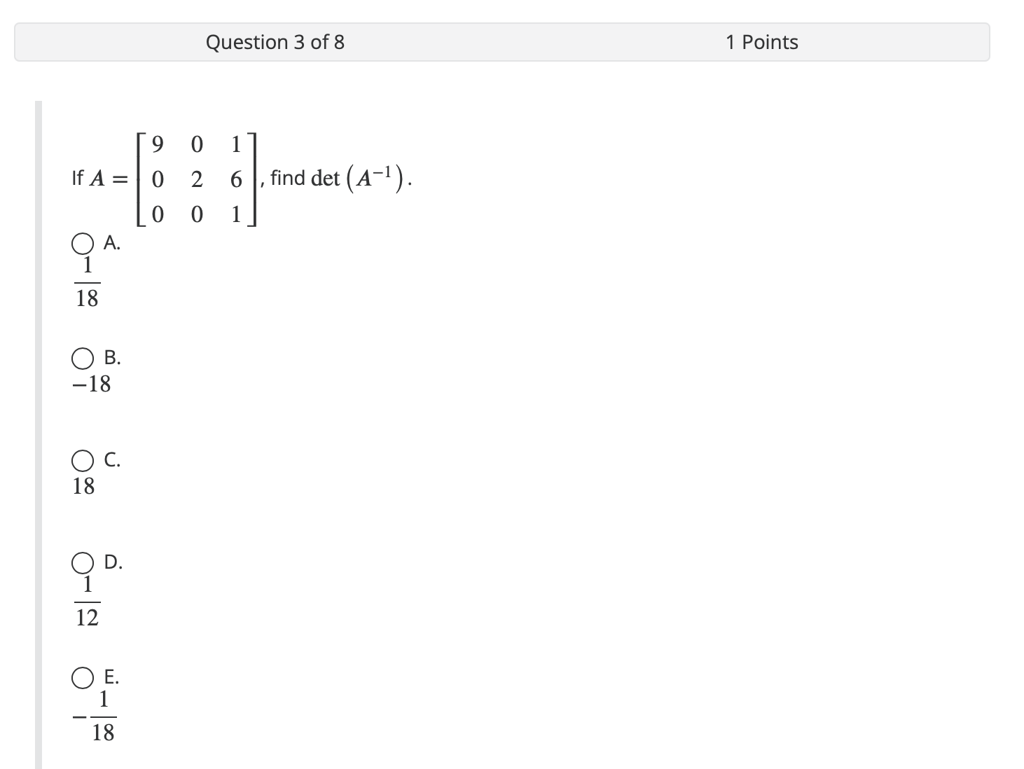 If A=⎣⎡900020161⎦⎤, find det(A−1). A. 181 B. −18 C. | Chegg.com