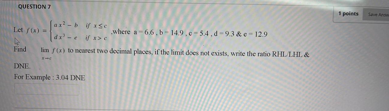 Solved Let f(x)={ax2−bdx3−e if x≤c if x>c, where a=6.6, | Chegg.com
