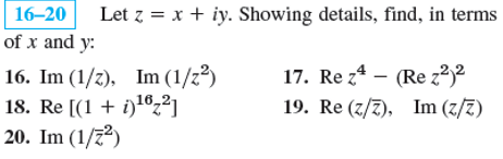 Solved | 16-20 | Let z = x + iy. Showing details, find, în | Chegg.com