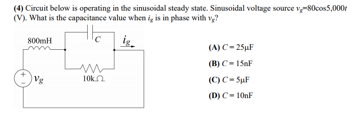 Solved (4) Circuit below is operating in the sinusoidal | Chegg.com